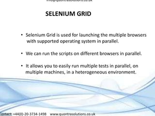 Selenium overview ppt by quontra solutions | PPTX | Browsers | Computer Software and Applications