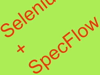 Selenium + Specflow | PPTX