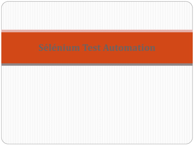 Selenium test automation | PPTX