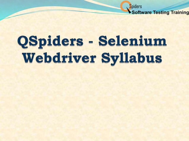 QSpiders - Selenium Webdriver | PPTX | Web Development | Internet