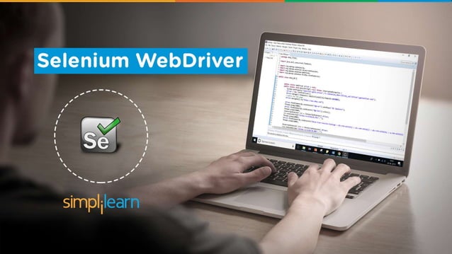 Selenium WebDriver Tutorial | Selenium WebDriver Tutorial For Beginner | Selenium | Simplilearn ...