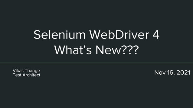 Selenium Webdriver Version 4 Features By Vikas Thange Xpanxion
