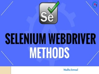 Selenium WebDriver methods Testing methods | PPTX
