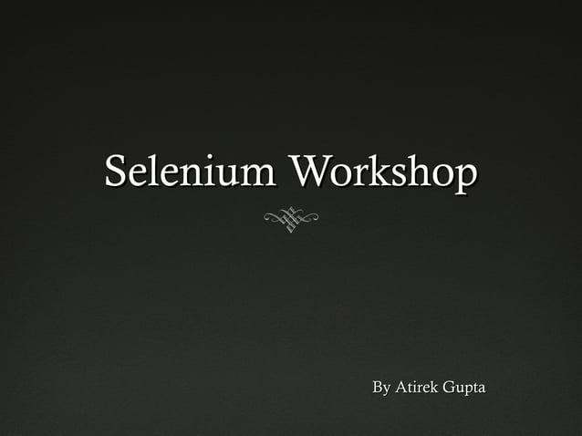 Understanding Selenium/RC, Webdriver Architecture and developing the ...