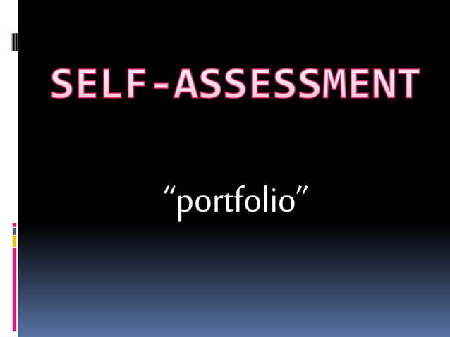 Self assessment (Portfolio) By Miss Muntira Wongsawieng TESOL 7 | PPT