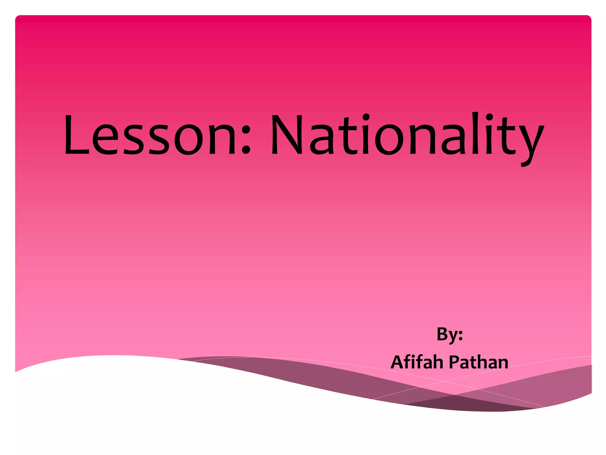 Lesson: Nationality | PPTX