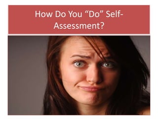 Self Assessment: Getting Started | PPT