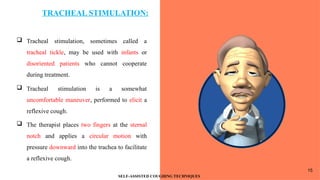 SELF-ASSISTED COUGHING TECHNIQUES IN PHYSIOTHERAPY.pptx