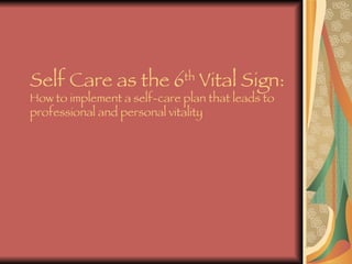 Self Care As The 6th Vital Sign Sample | PPT