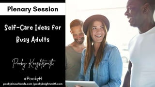Self-Care Ideas for Busy Adults | PPTX