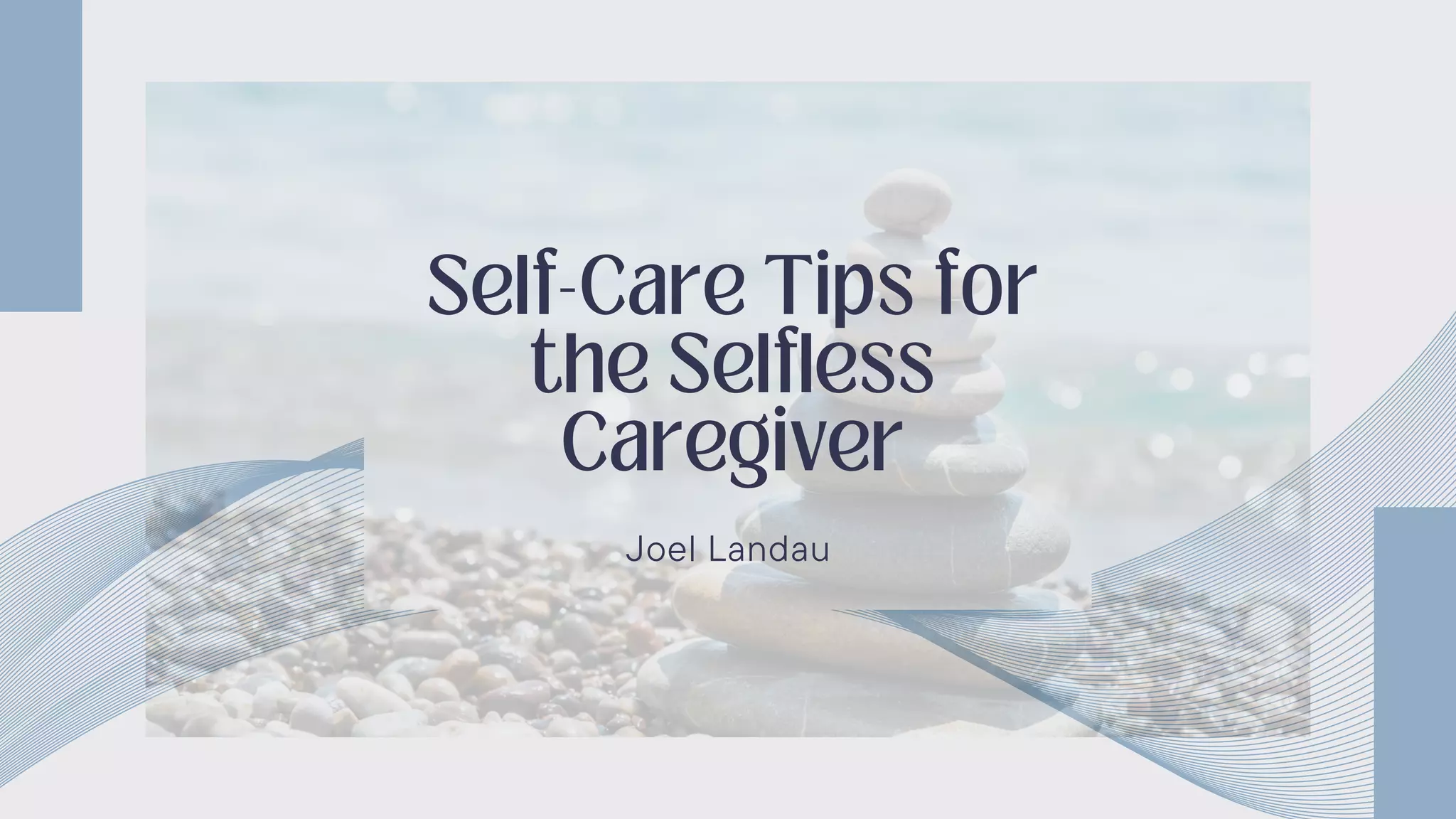 Self-Care Tips for the Selfless Caregiver | PPT