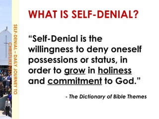 SELF-DENIAL - Living a life that pleases God. | PPTX
