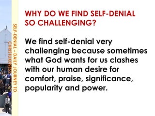 SELF-DENIAL - Living a life that pleases God. | PPTX