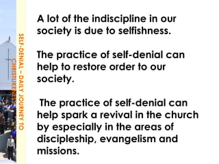 SELF-DENIAL - Living a life that pleases God. | PPTX