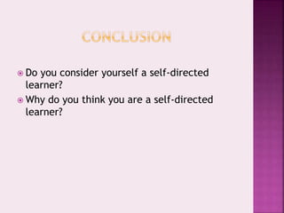 Self directed learning theory presentation | PPTX