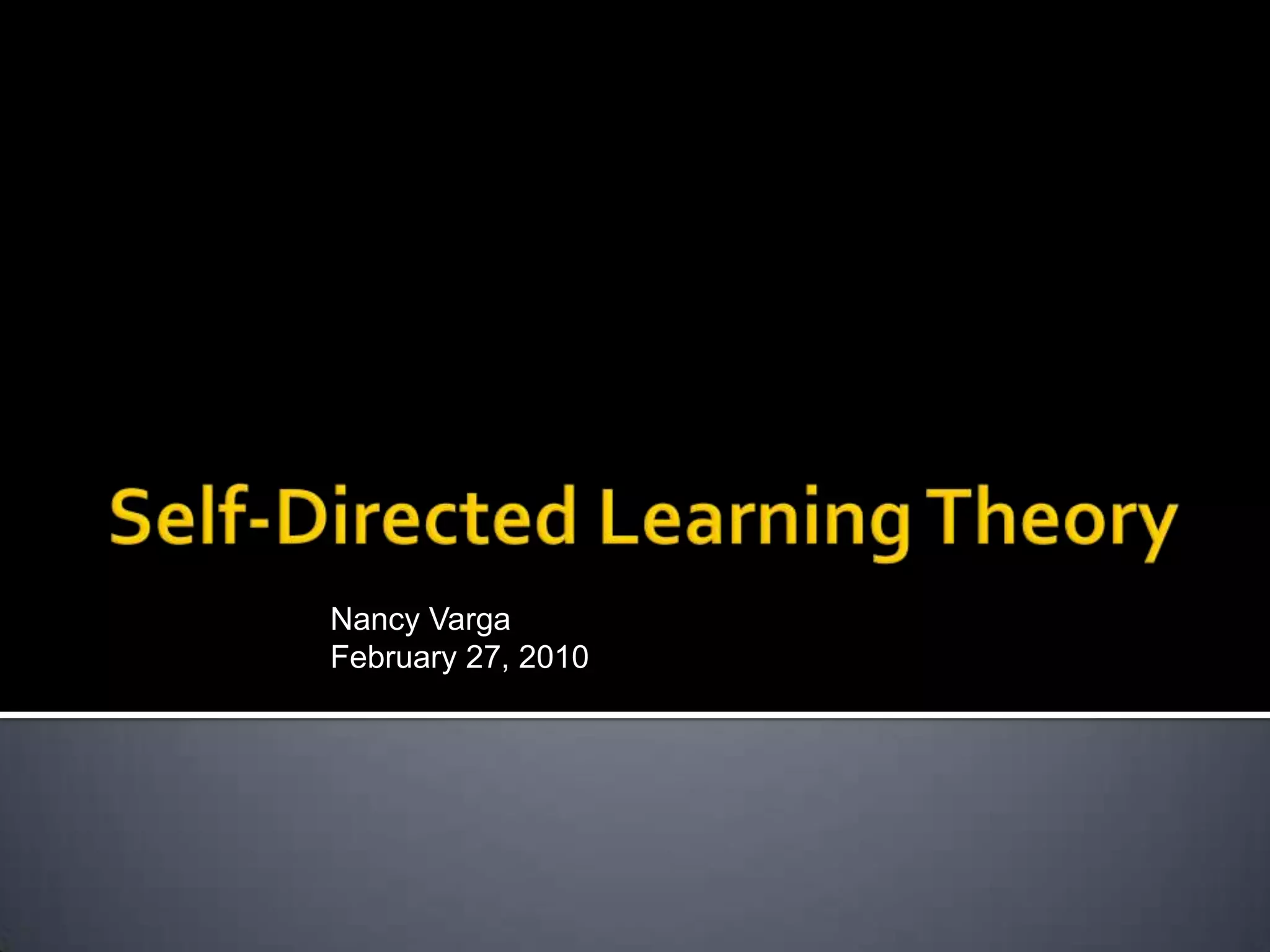 Self Directed Learning Theory Presentation 3 | PPTX