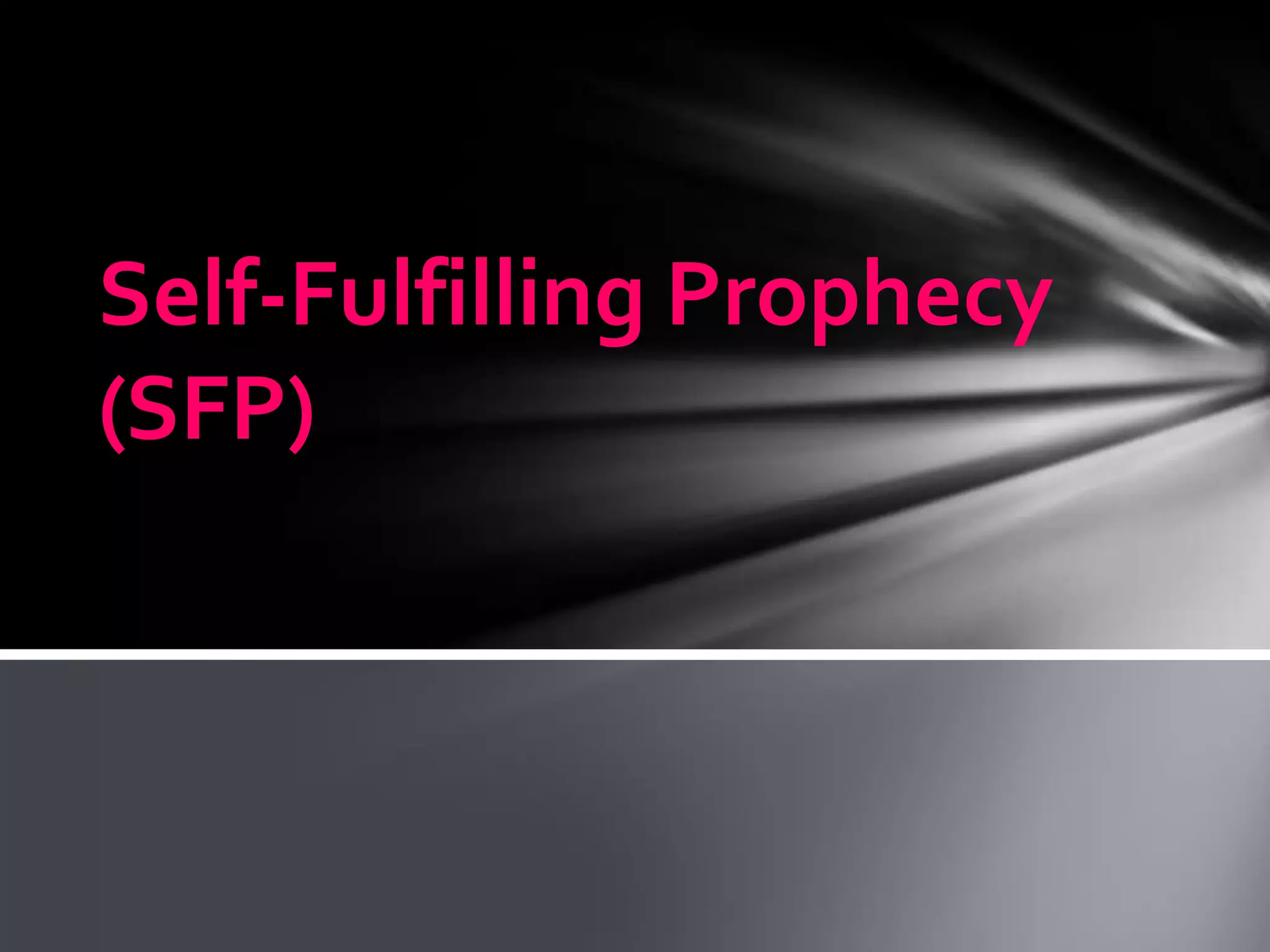 Self fulfilling prophecy | PPTX