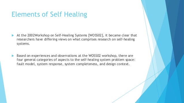 Self healing-systems