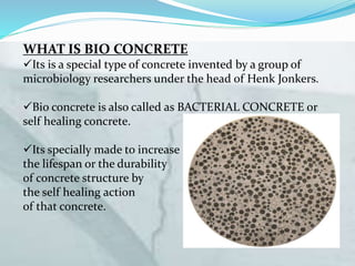 Self healing bacterial concrete | PPTX
