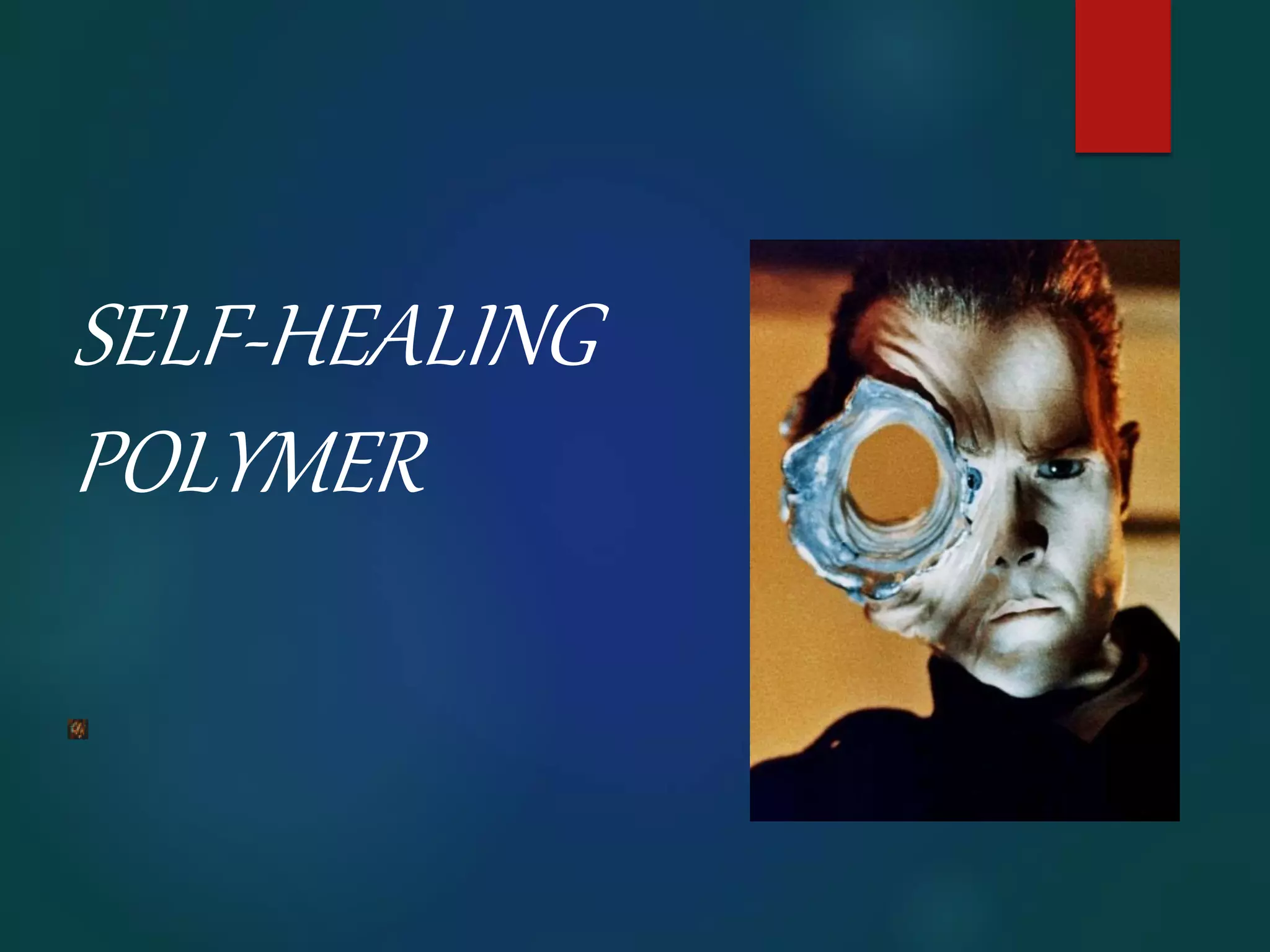 SELF-HEALING POLYMER.pptx