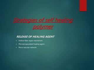 SELF-HEALING POLYMER.pptx