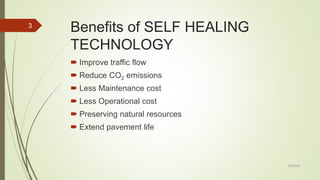 Self healing technology for flexible pavements | PPTX