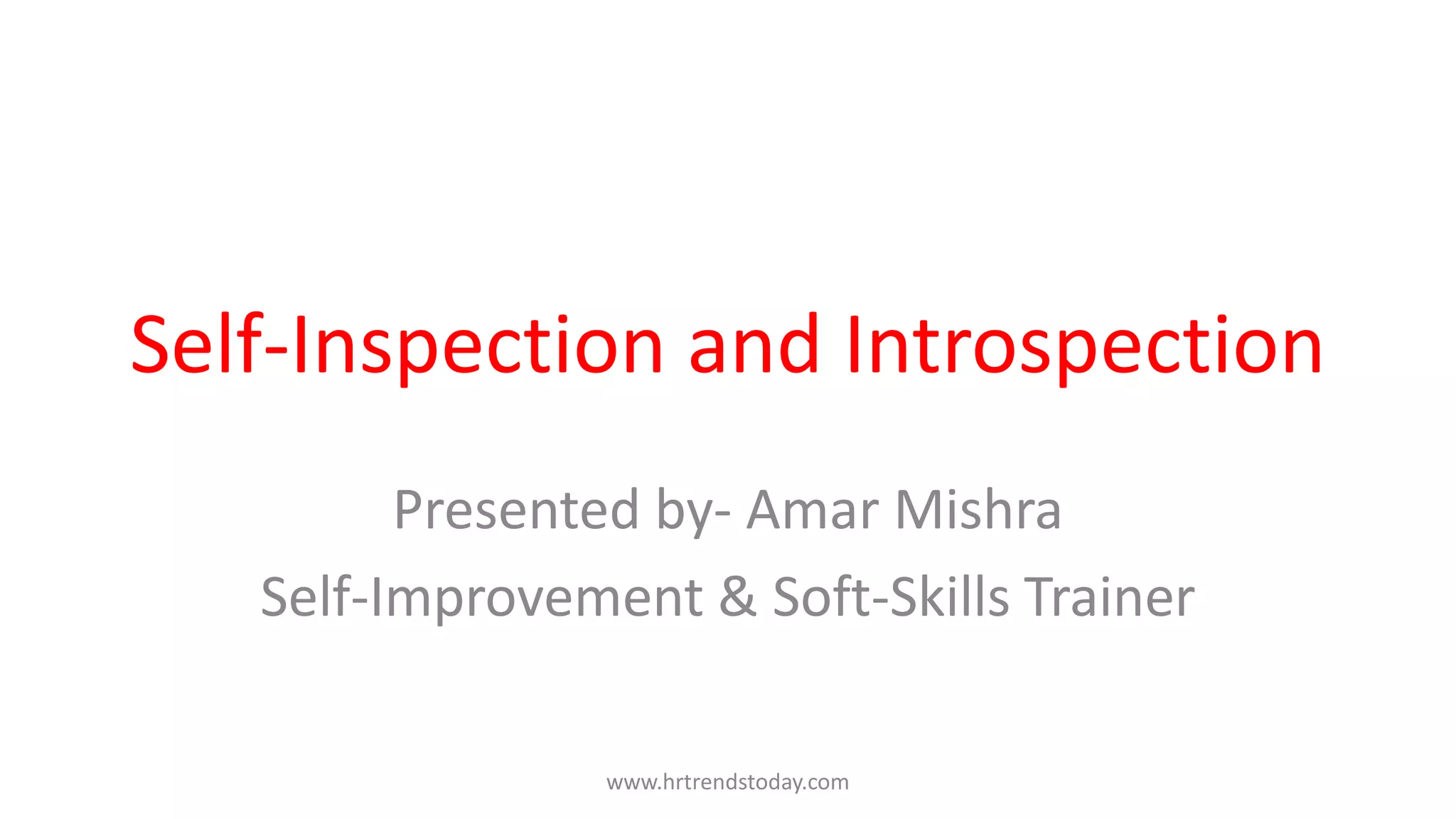 Self Inspection and Introspection | PPTX