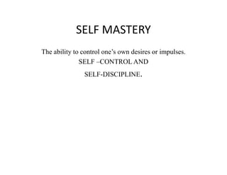 SELF-MASTERY,THE CHALLENGE TO CHANGE YOURSELF. | PDF