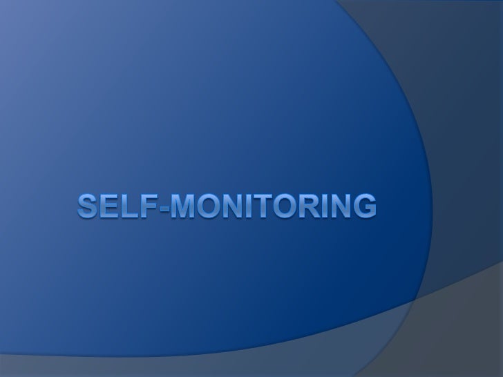 Self monitoring self-monitoring