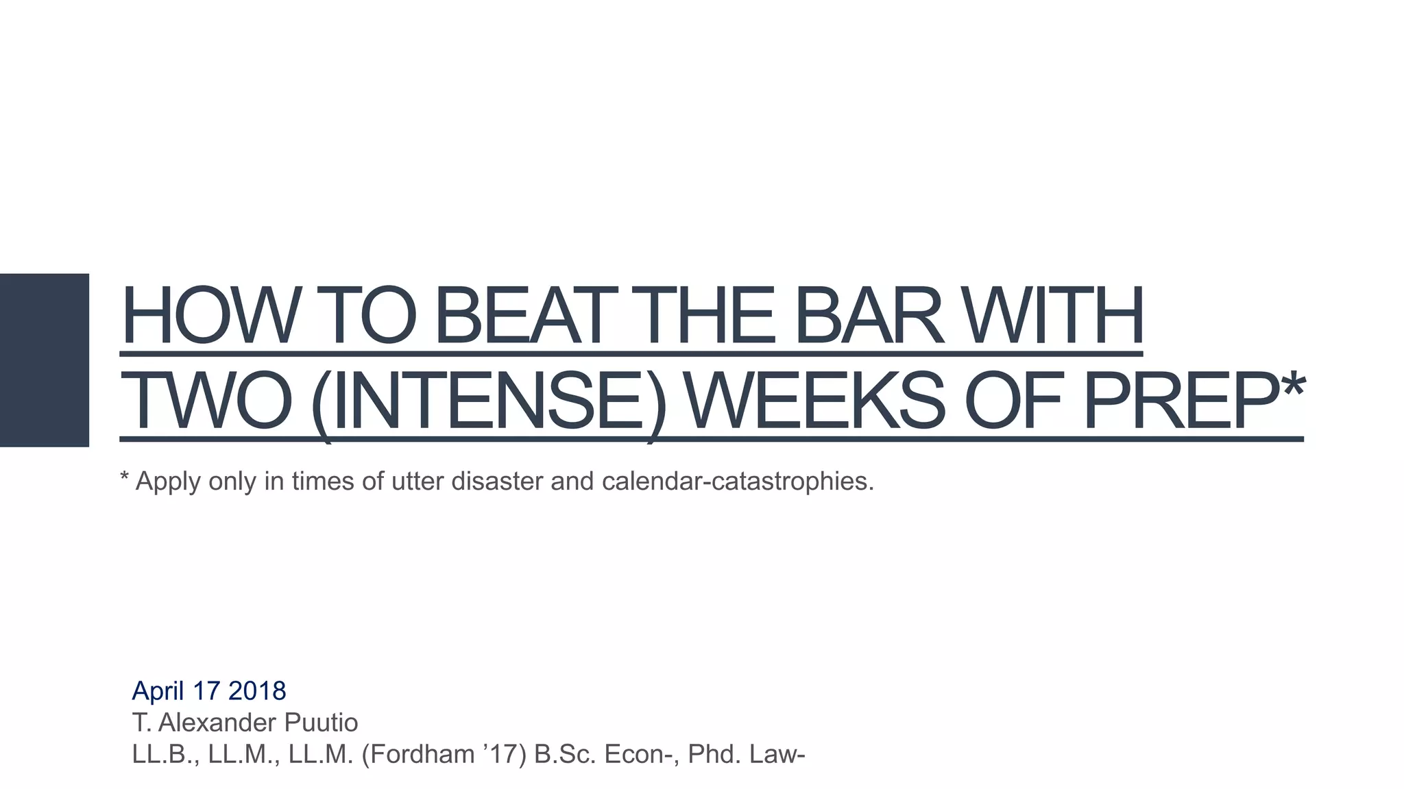 Mnemonics and self-pedagogics for law students - Passing the bar with two weeks or prep | PPT