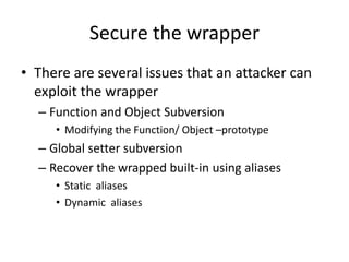 Self-Protecting JavaScript: A Lightweight Approach to Enforcing ...