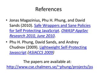 Self-Protecting JavaScript: A Lightweight Approach to Enforcing ...