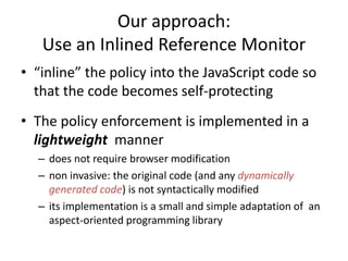 Self-Protecting JavaScript: A Lightweight Approach to Enforcing ...