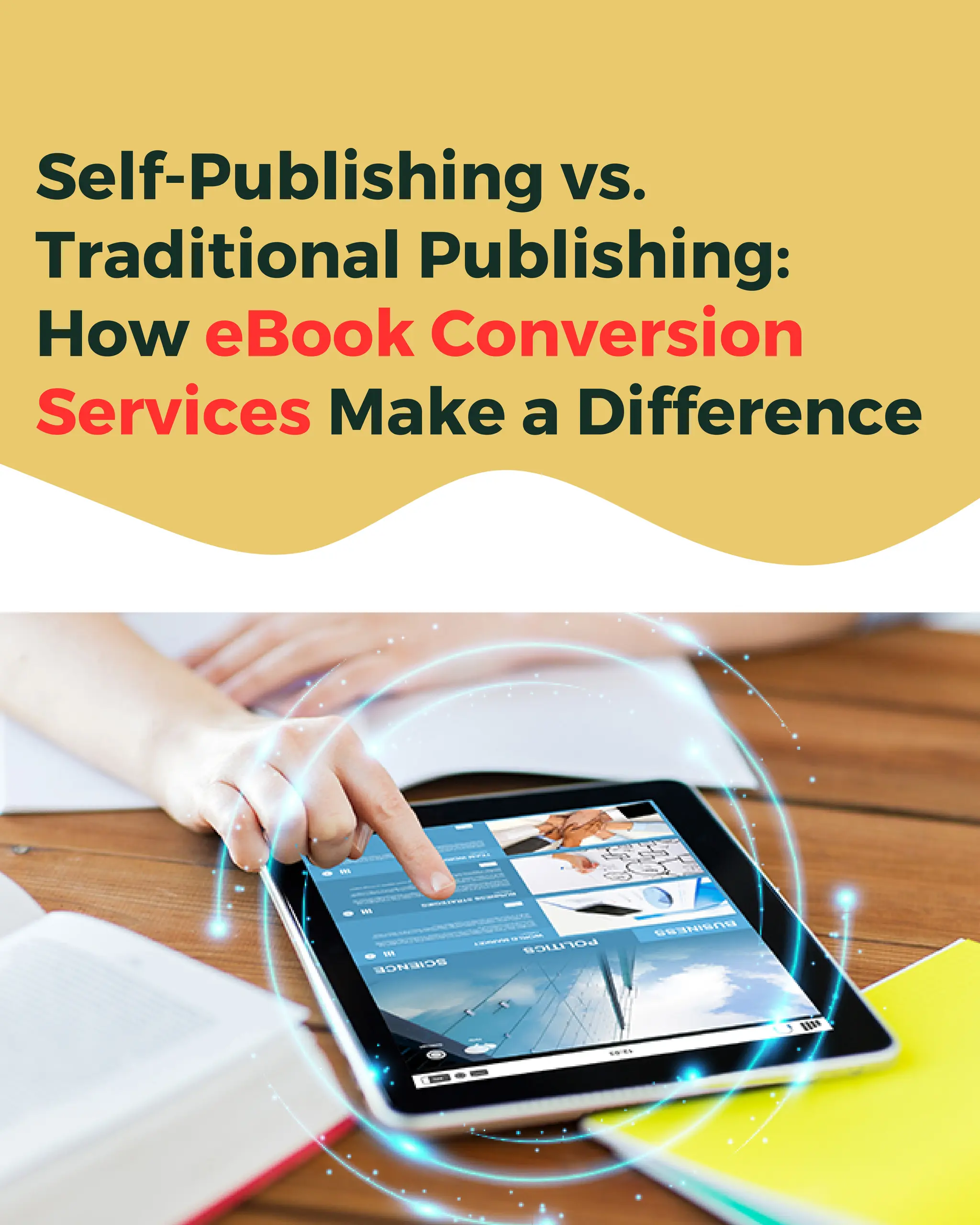 Self-Publishing vs. Traditional Publishing How eBook Conversion Services Make a Difference.pdf