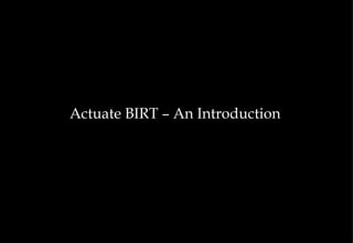 Self service reporting on Hadoop using Actuate BIRT | ODP