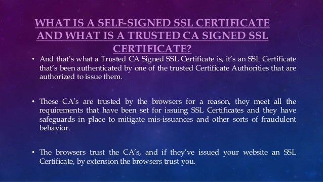 Self-Signed SSL Versus Trusted CA Signed SSL Certificate Self-Signed SSL Versus Trusted CA Signed SSL Certificate