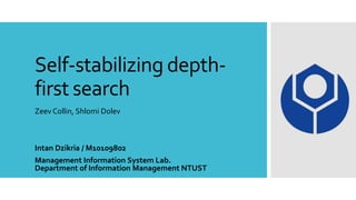 Self Stabilizing Depth-first Search | PPTX | Databases | Computer Software and Applications