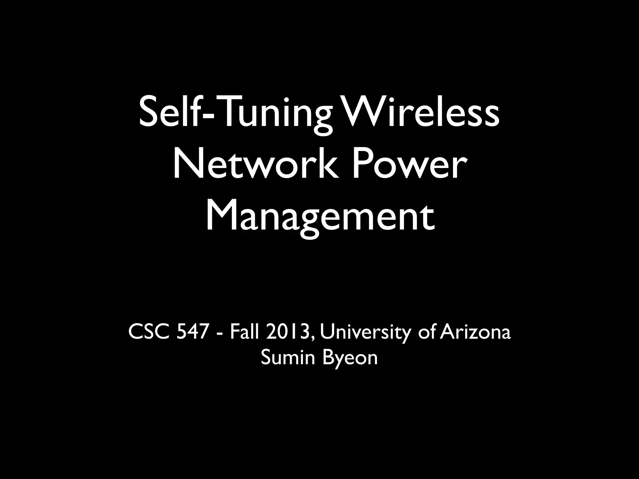 Self-Tuning Wireless Network Power Management | PPT
