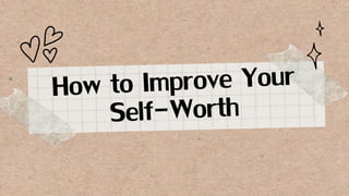 Homeroom Guidance Subject for Grade 11. Lesson: Self-Worth vs. Self ...