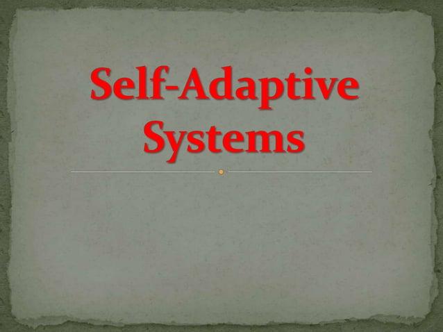 Self Adaptive Systems Pptx Computing Technology And Computing