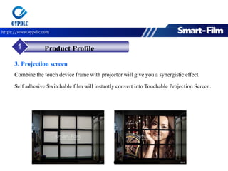 Self adheisve smart film introduction- oypdlc.com