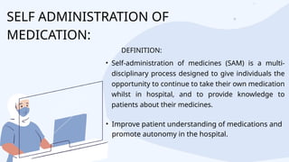 SELF ADMINISTERATION OF MEDICATION AND MEDICATION SAFETY (1).pptx