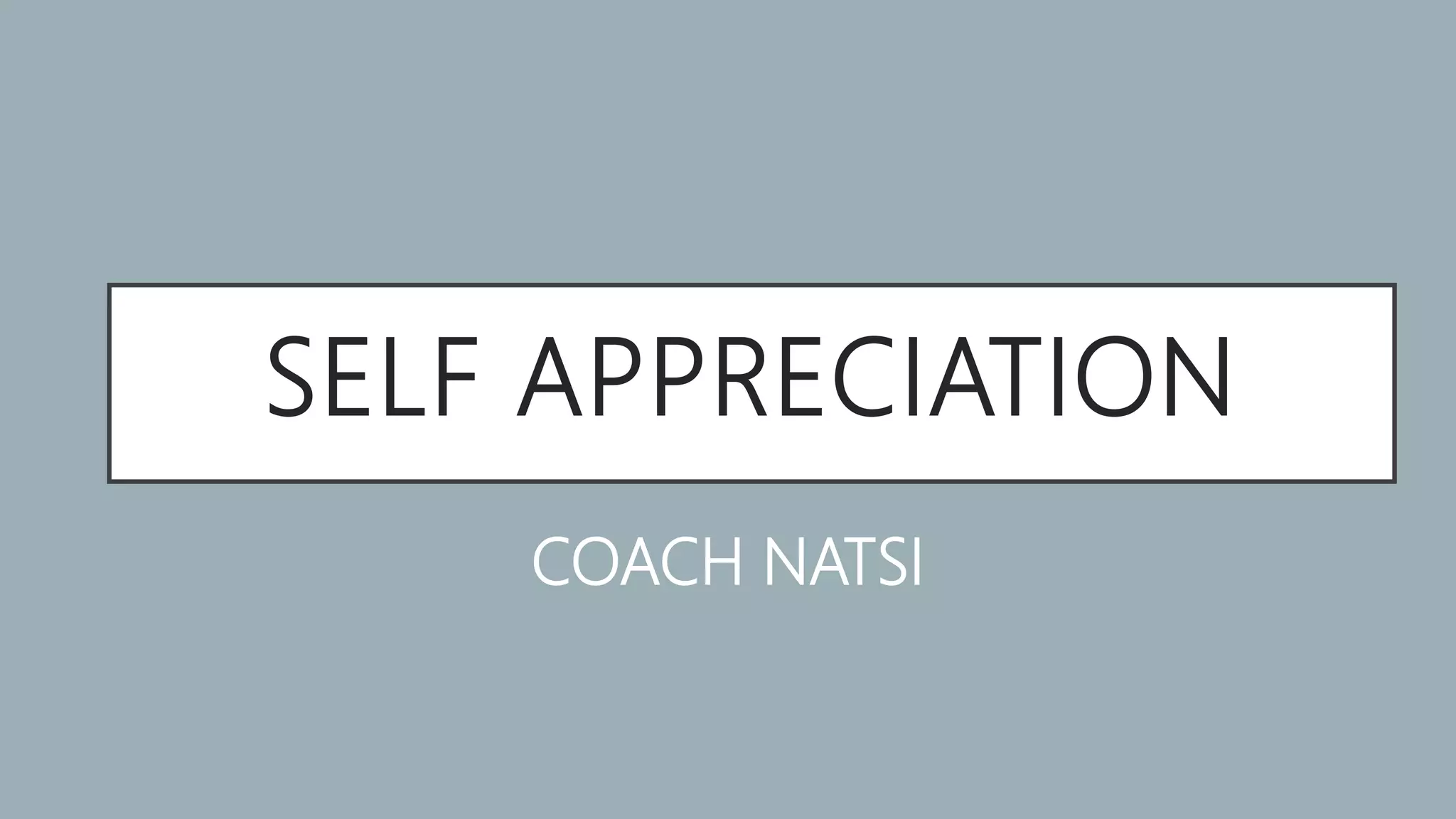 Self appreciation | PPTX