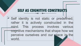 SELF AS COGNITIVE CONSTRUCTS new ppt.pptx