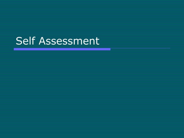 Self Assessment | PPT