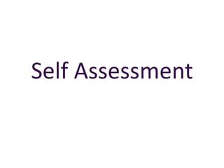 Self assessment | PPT