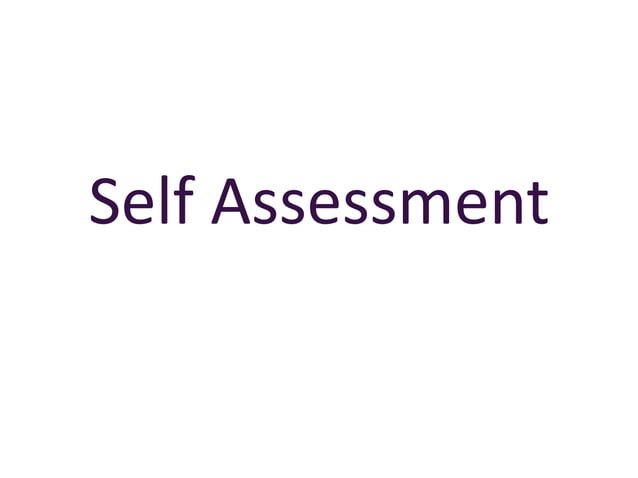 Self assessment | PPT