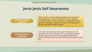 Pengembangan diri, kecerdasan intrapersonal self awareness | PPTX
