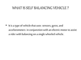 Self balancing vehicle.ppt BY -DINESH KR. JAIPUR | PPTX
