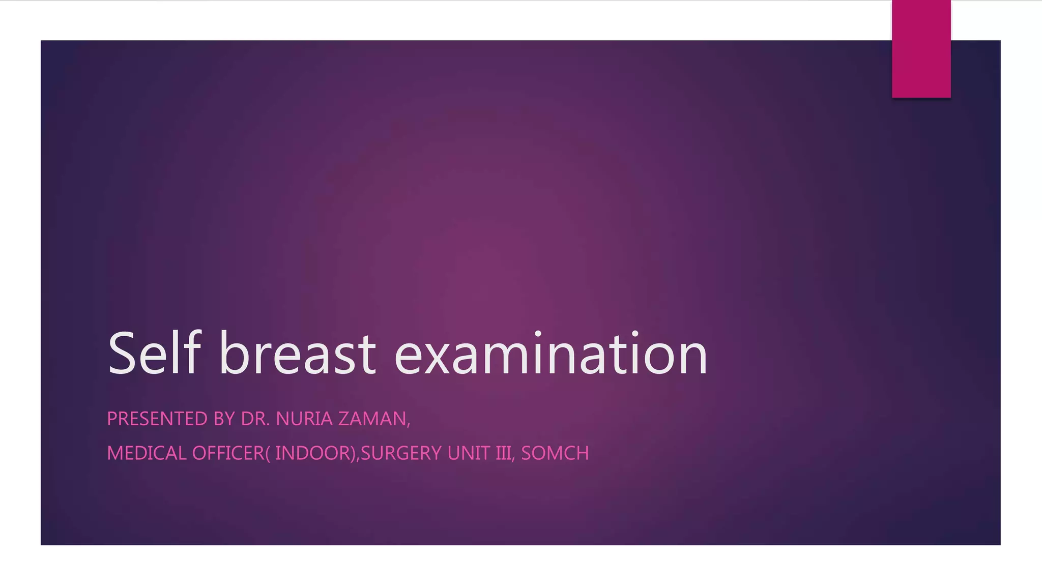 Self breast examination | PPTX